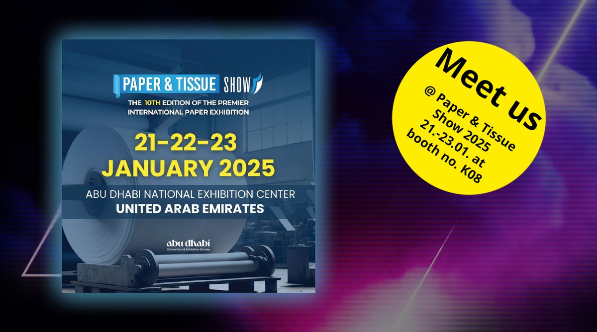 Paper & Tissue Show Abu Dhabi/UAE 2025: Besuchen Sie uns am Stand Nr. K08!
